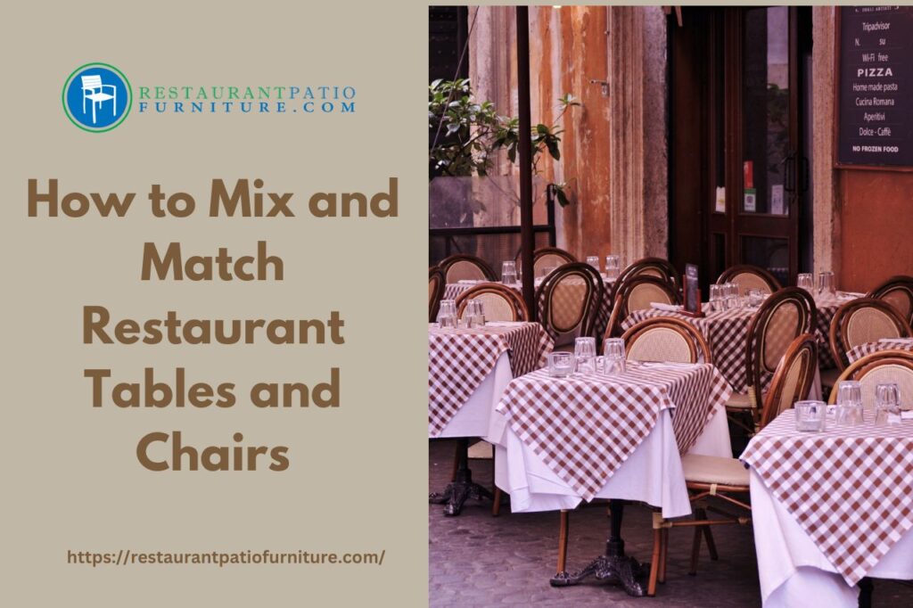 How to Mix and Match Restaurant Tables and Chairs