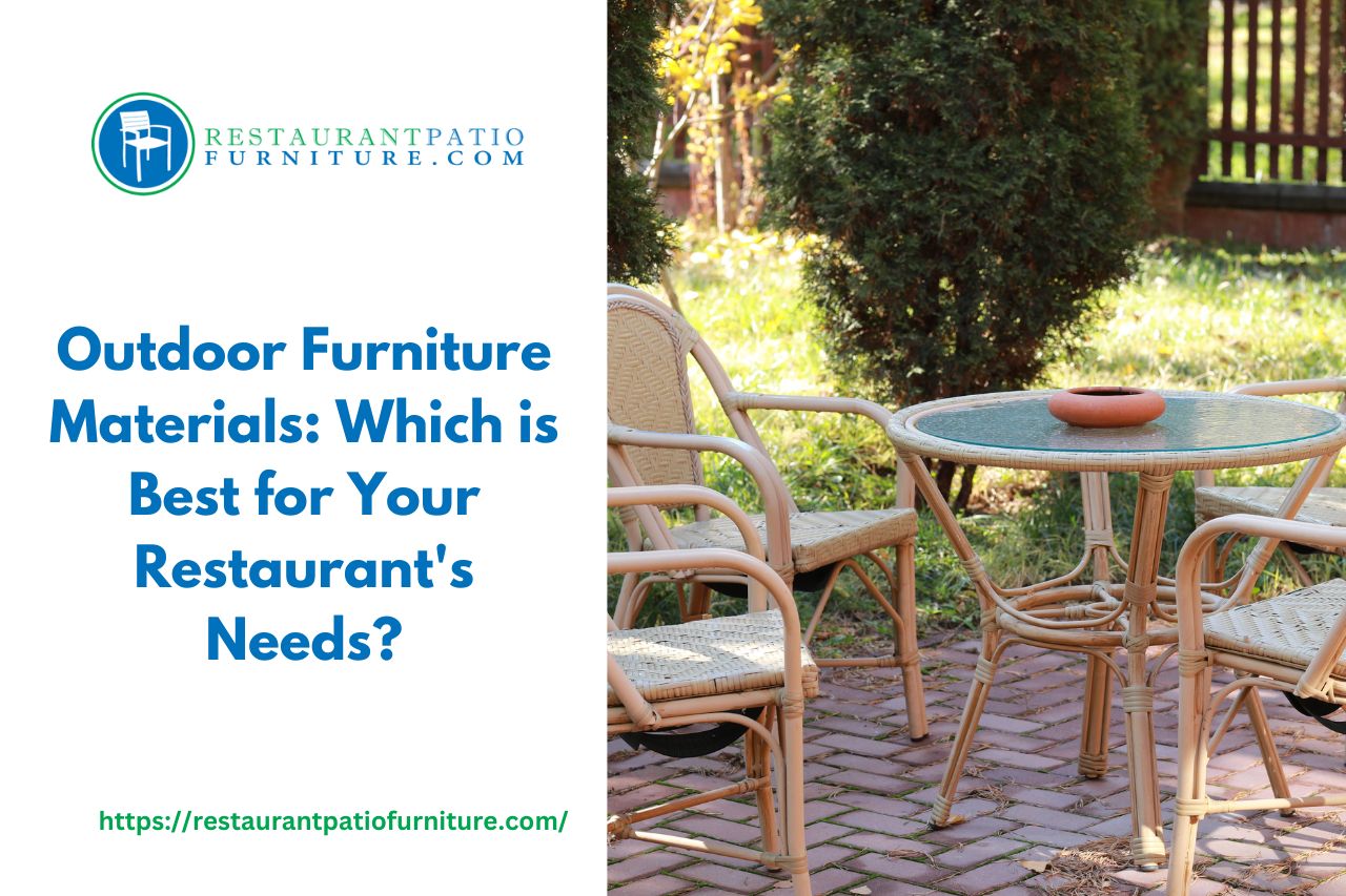 Outdoor Furniture Materials: Which is Best for Your Restaurant’s Needs ...