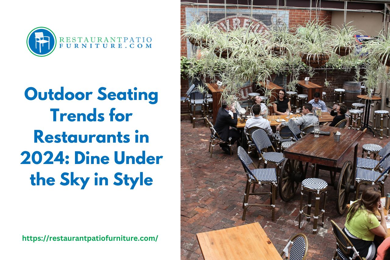 Outdoor Seating Trends for Restaurants in 2024