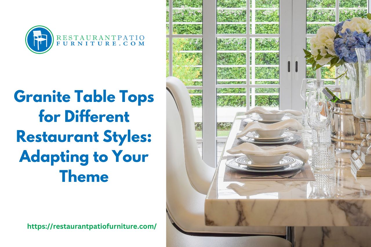 Granite Table Tops for Different Restaurant Styles